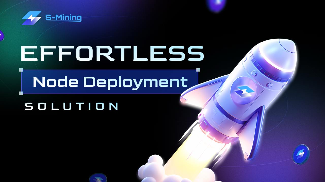 S-Mining Effortlessly Node Deployment SOLUTION